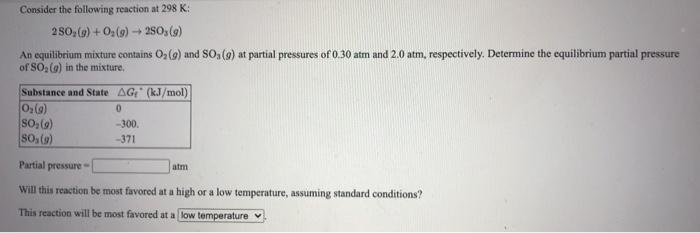 Solved Consider the following reaction at 298 K: 250,() | Chegg.com