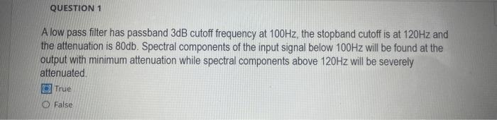 Solved A low pass filter has passband 3 dB cutoff frequency | Chegg.com