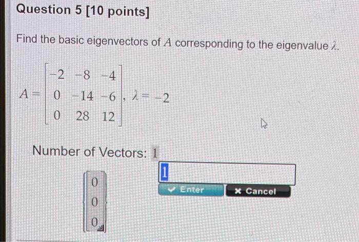 Solved Find the basic eigenvectors of A corresponding to the | Chegg.com