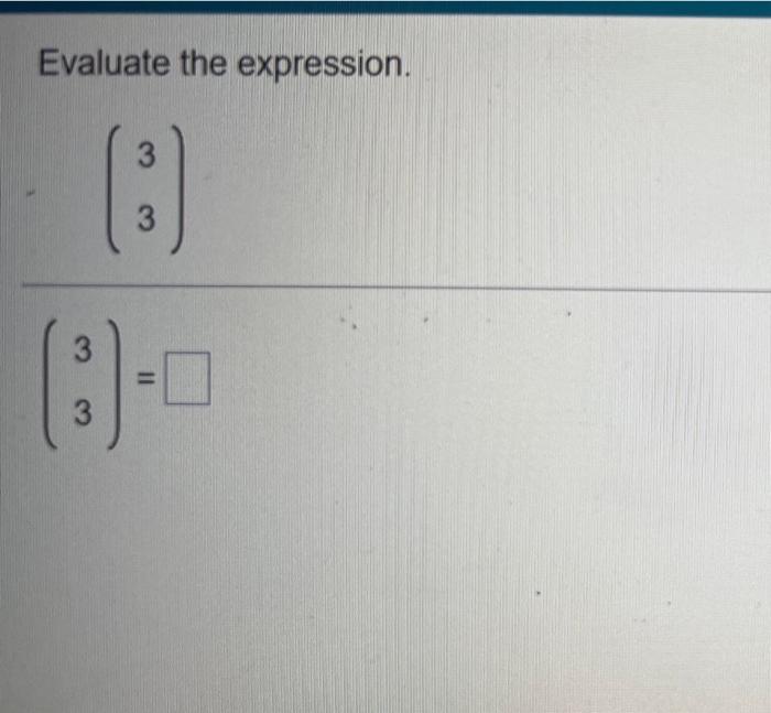 Solved Evaluate the expression. 3 3 (3) = | Chegg.com