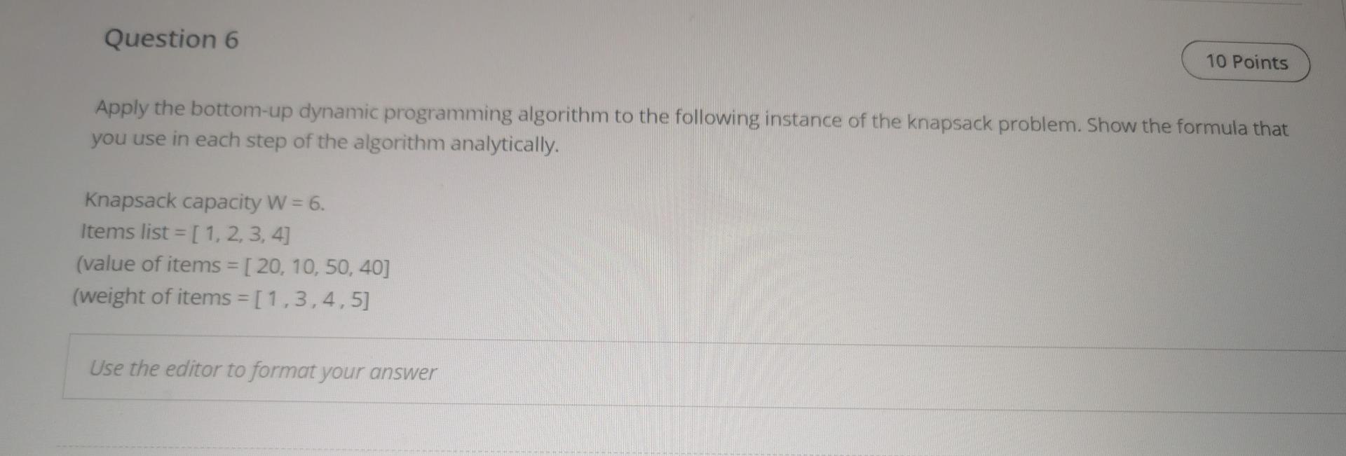 Solved Question 6 10 Points Apply the bottom-up dynamic | Chegg.com