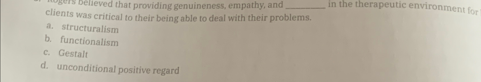 Solved Delieved that providing genuineness, empathy, andin | Chegg.com