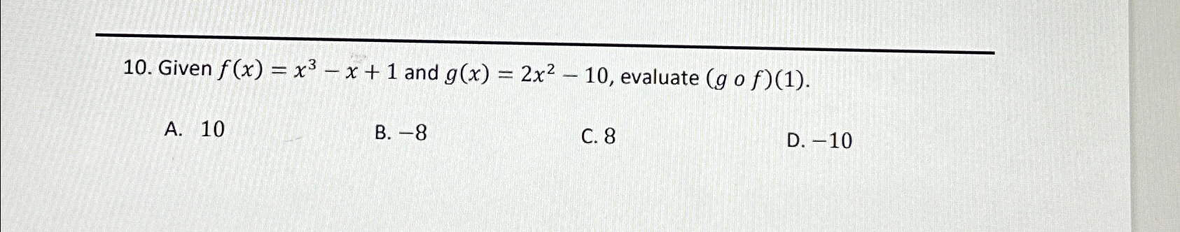Solved Given f(x)=x3-x+1 ﻿and g(x)=2x2-10, ﻿evaluate | Chegg.com