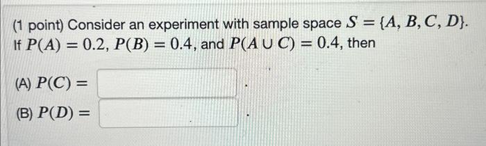 Solved (1 point) Consider an experiment with sample space | Chegg.com