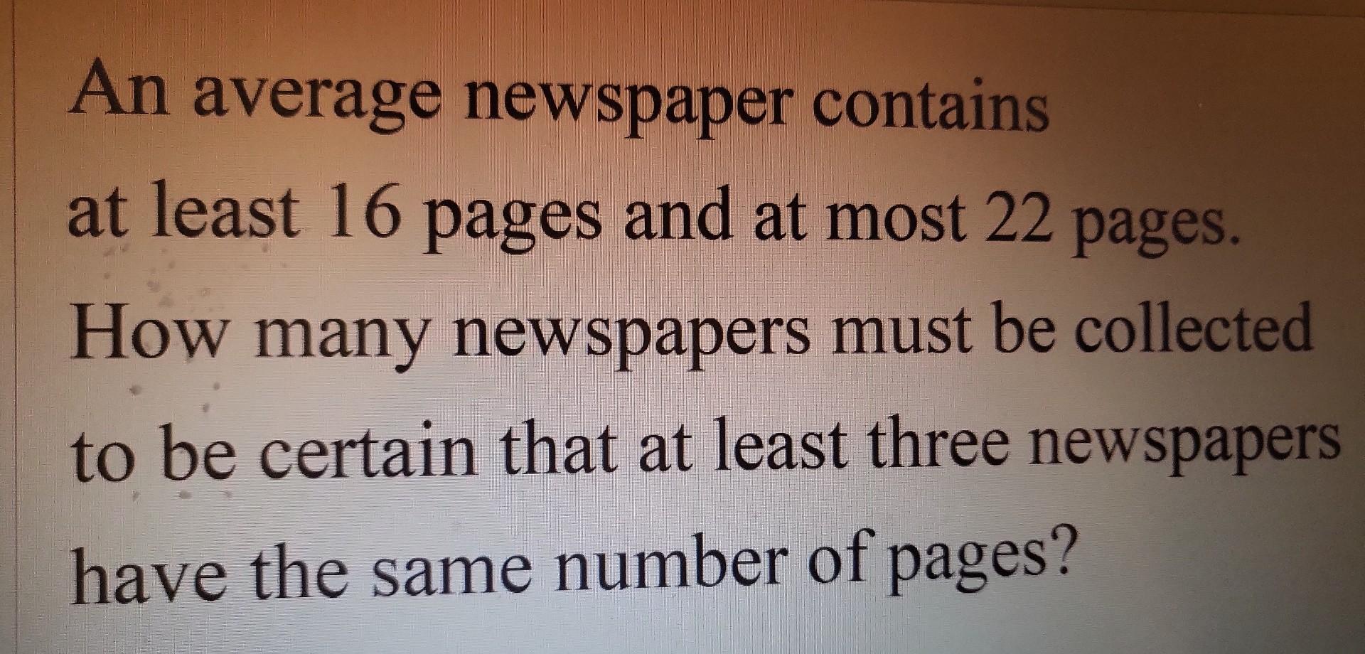 Solved An average newspaper contains at least 16 pages and | Chegg.com