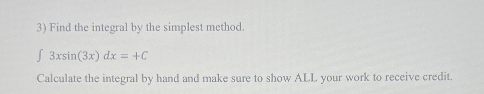 Solved Find the integral by the simplest | Chegg.com