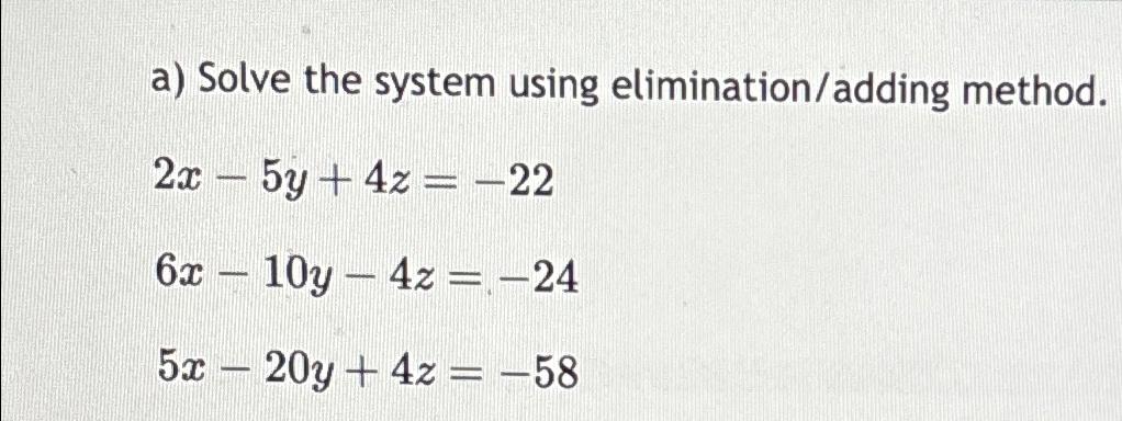 Solved Solve the system using elimination/adding | Chegg.com