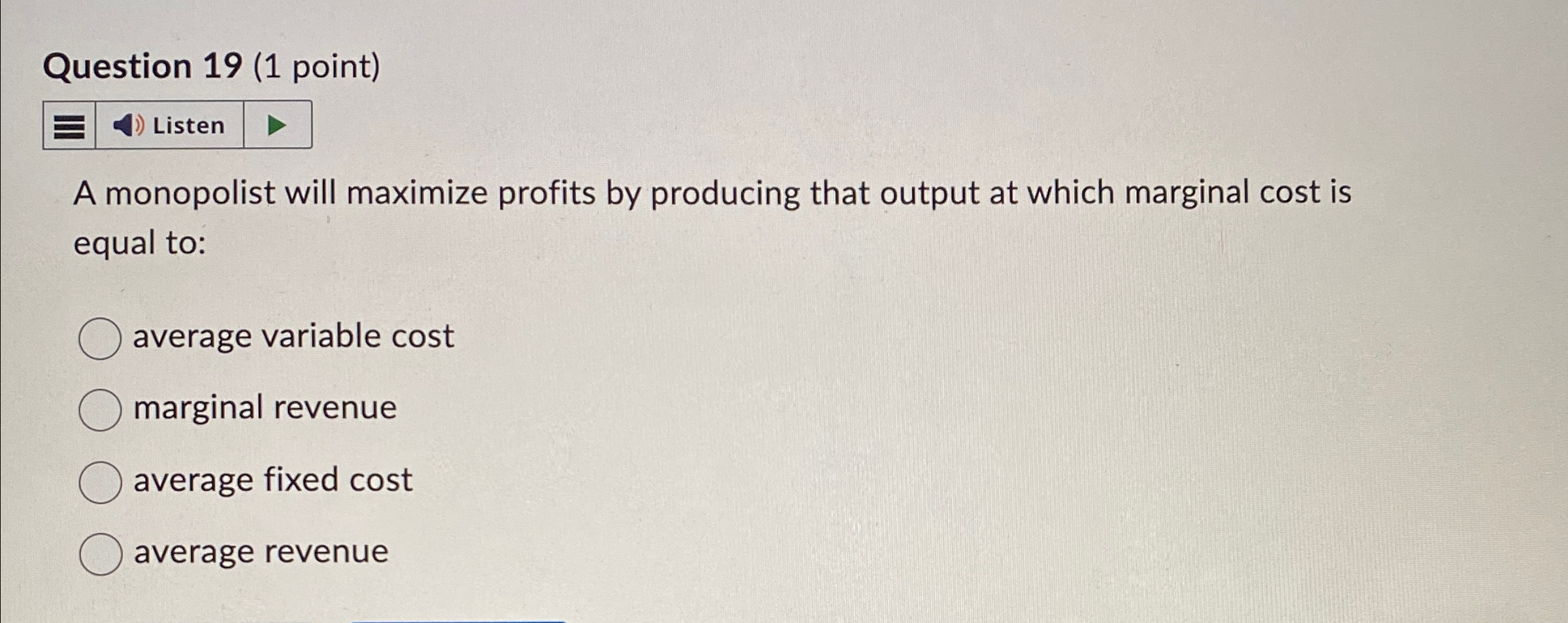 Solved Question 19 (1 ﻿point)ListenA monopolist will | Chegg.com