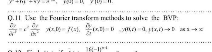 Solved Q.11 Use the Fourier transform methods to solve the | Chegg.com