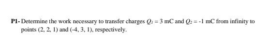 Solved P1- Determine the work necessary to transfer charges | Chegg.com