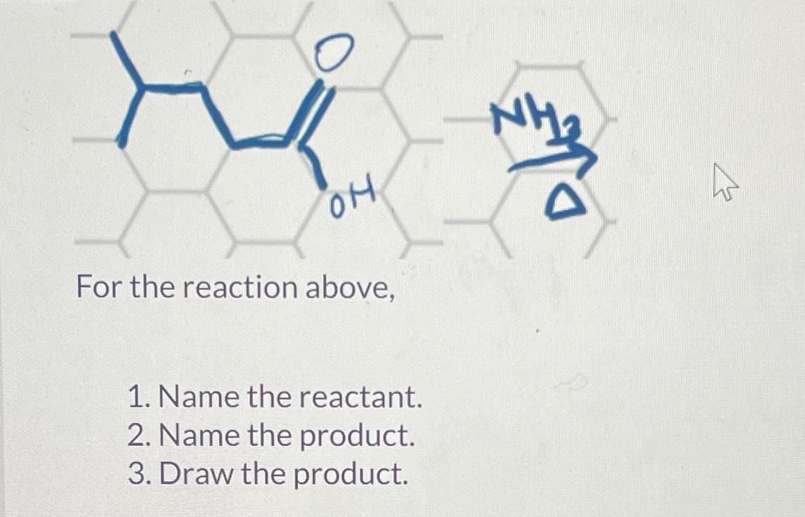 Solved For the reaction above,Name the reactant.Name the | Chegg.com