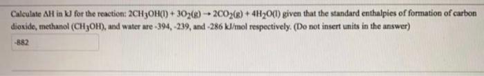Solved Calculate AH in kJ for the reaction: 2CH2OH(1) + | Chegg.com