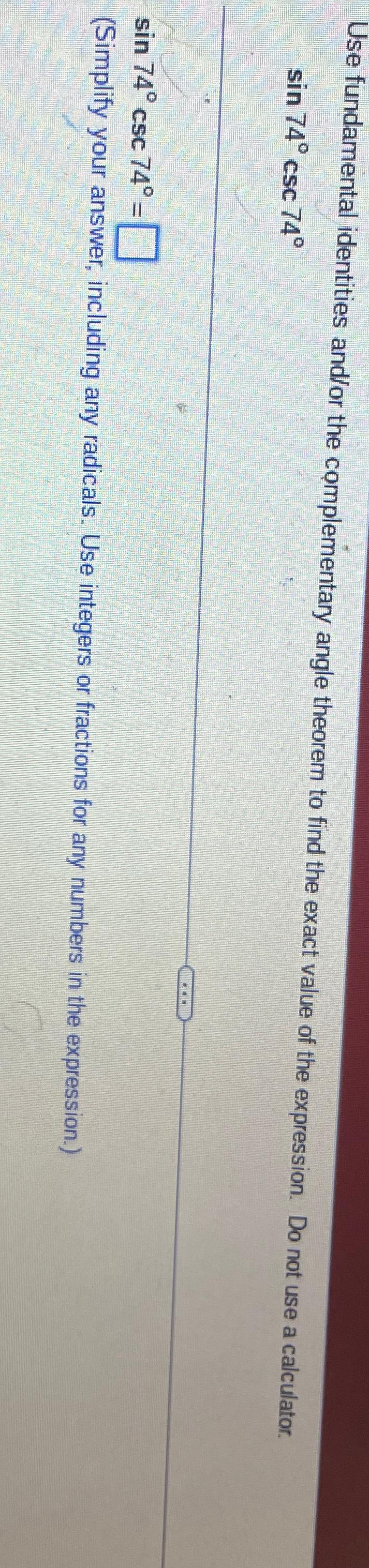 Solved Use fundamental identities and/or the complementary | Chegg.com