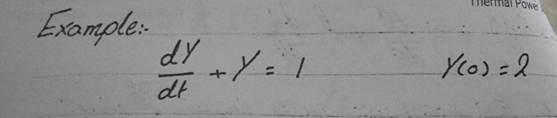 Solved Example: dtdY+Y=1Y(0)=2 | Chegg.com