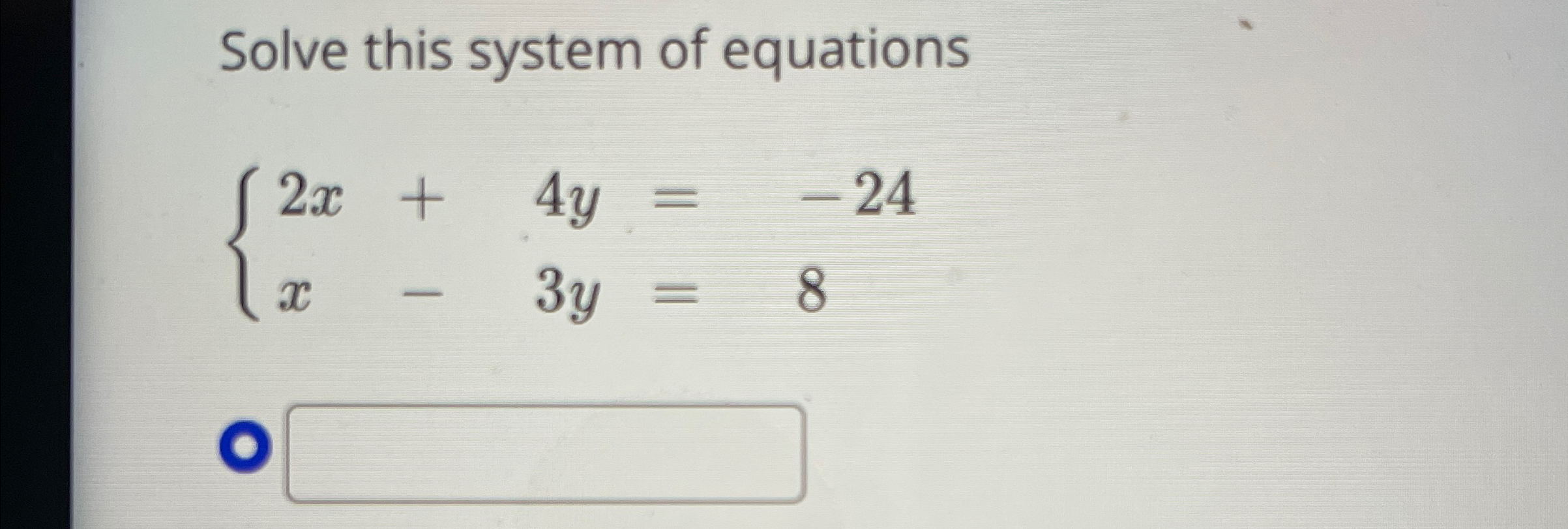 Solved Solve this system of equations2x+4y=-24x-3y=8 | Chegg.com