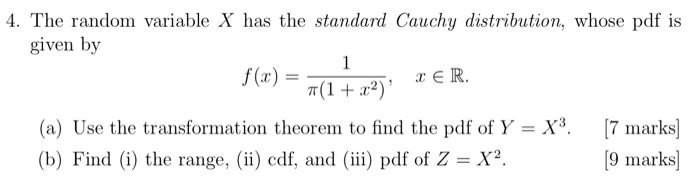 Solved 4 The Random Variable X Has The Standard Cauchy