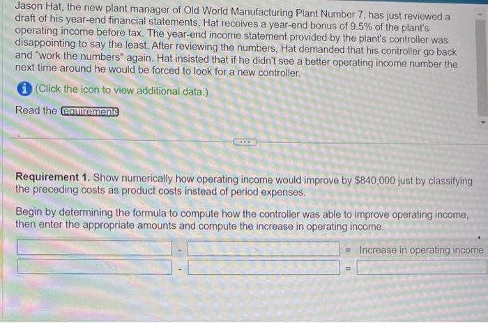 Solved Requirements 1. Show numerically how operating income | Chegg.com