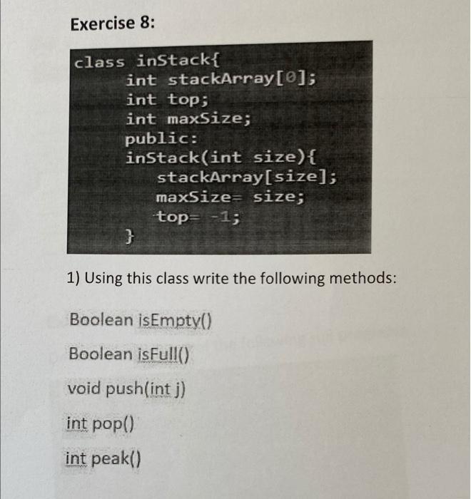 Solved Exercise 8: class inStack{ int stackArray[@]; int | Chegg.com