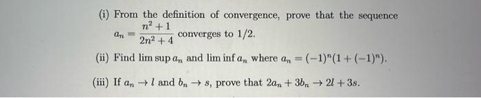 Solved (i) From the definition of convergence, prove that | Chegg.com