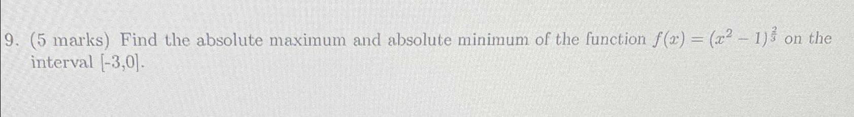 Solved ( 5 ﻿marks) ﻿Find the absolute maximum and absolute | Chegg.com