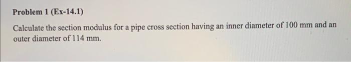 Solved Calculate the section modulus for a pipe cross | Chegg.com
