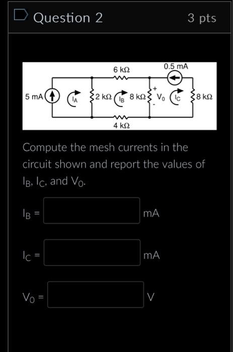 Solved Compute the mesh currents in the circuit shown and | Chegg.com