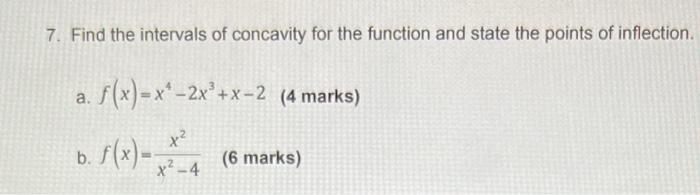 [Solved]: 7. Find the intervals of concavity for the functi