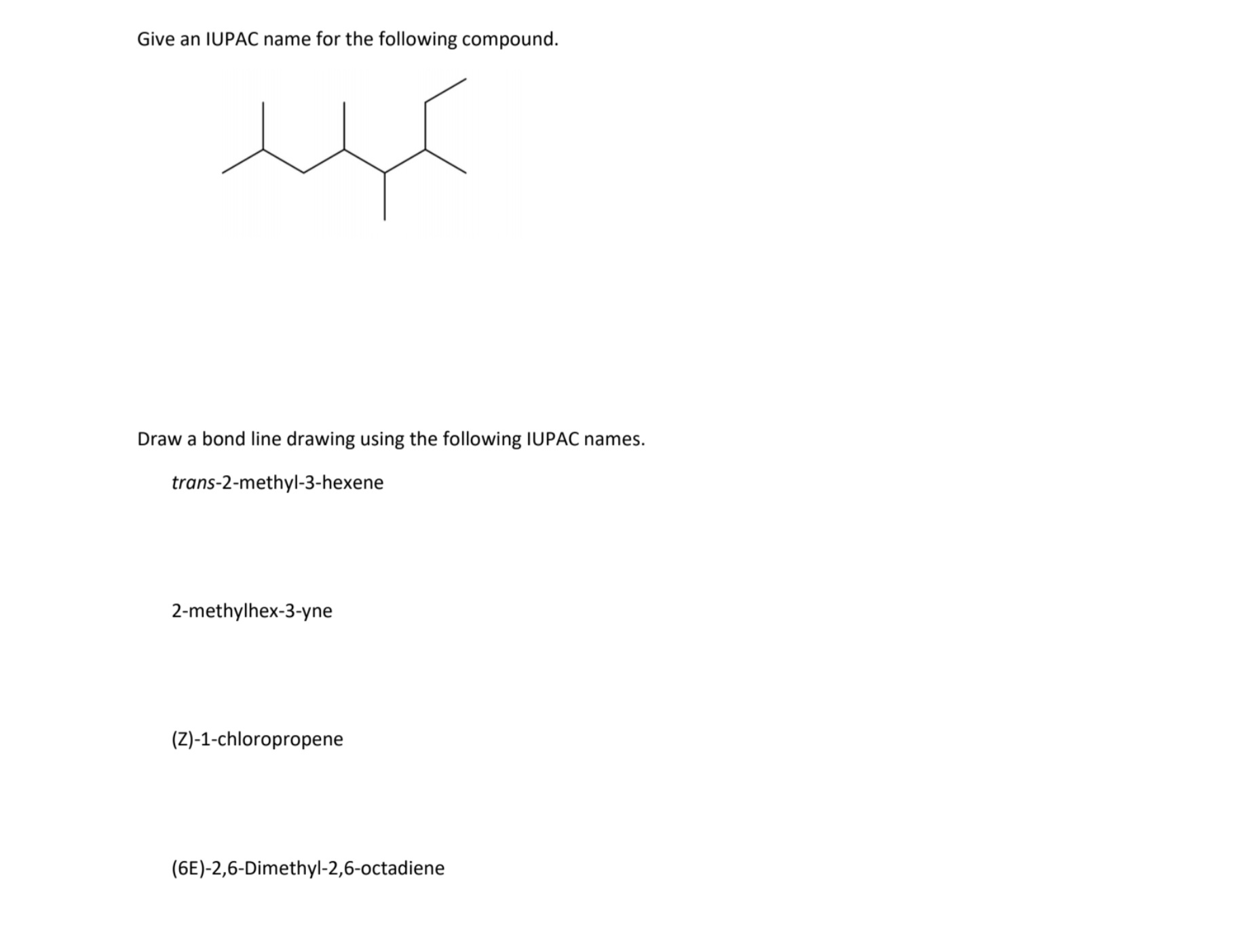 Solved Give an IUPAC name for the following compound.Draw a | Chegg.com