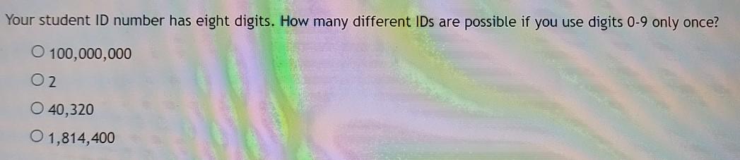 Solved Your student ID number has eight digits. How many | Chegg.com