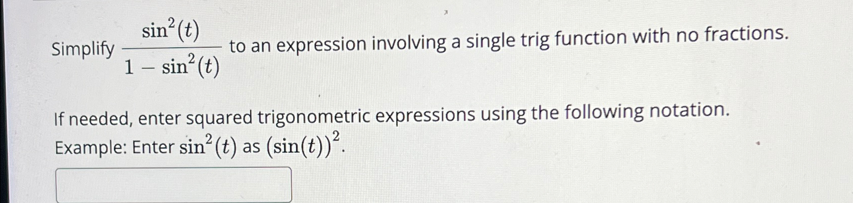 Solved If needed, enter squared trigonometric expressions | Chegg.com