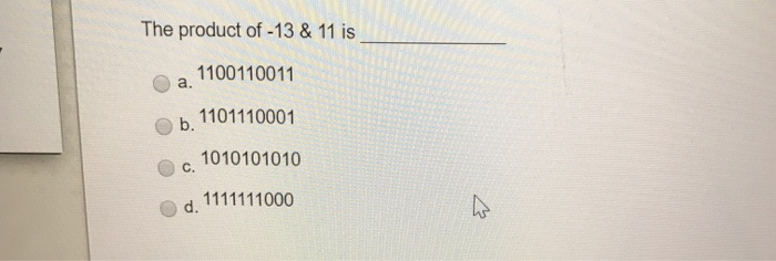 Solved The product of -13 & 11 is a. 1100110011 b. | Chegg.com