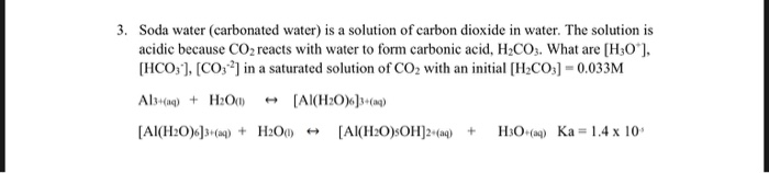 3. Soda water (carbonated water) is a solution of | Chegg.com