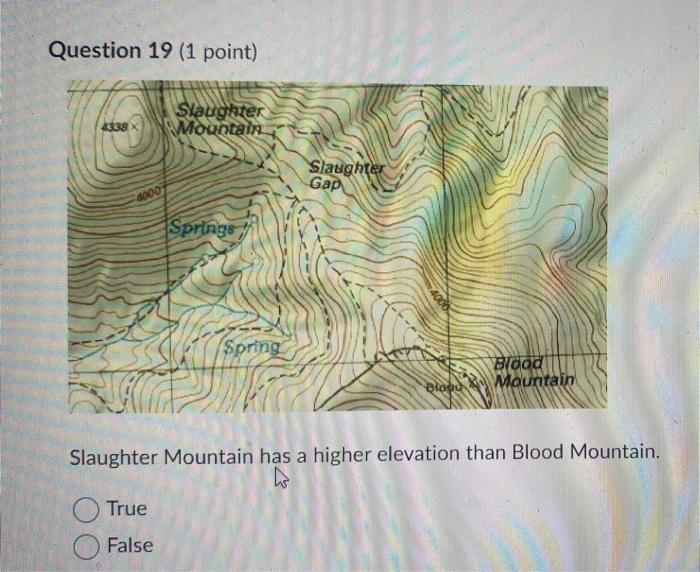 Solved Question 19 (1 point) Slaughter Mountain has a higher | Chegg.com