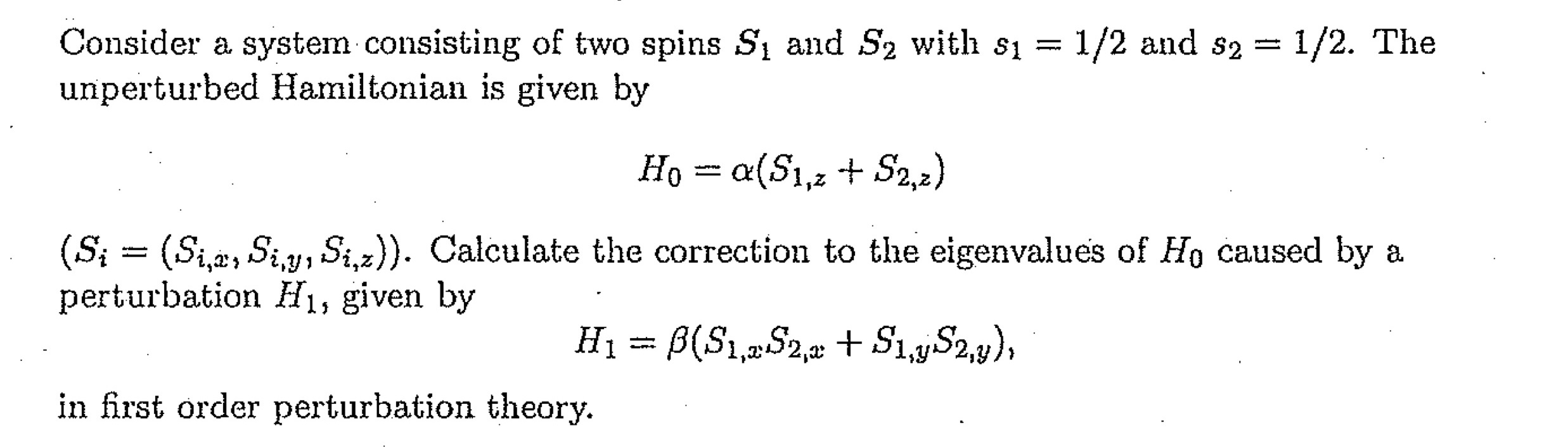 Solved Consider a system consisting of two spins S1 ﻿and S2 | Chegg.com