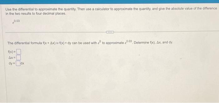 Solved Use the differential to approximate the quantity. | Chegg.com