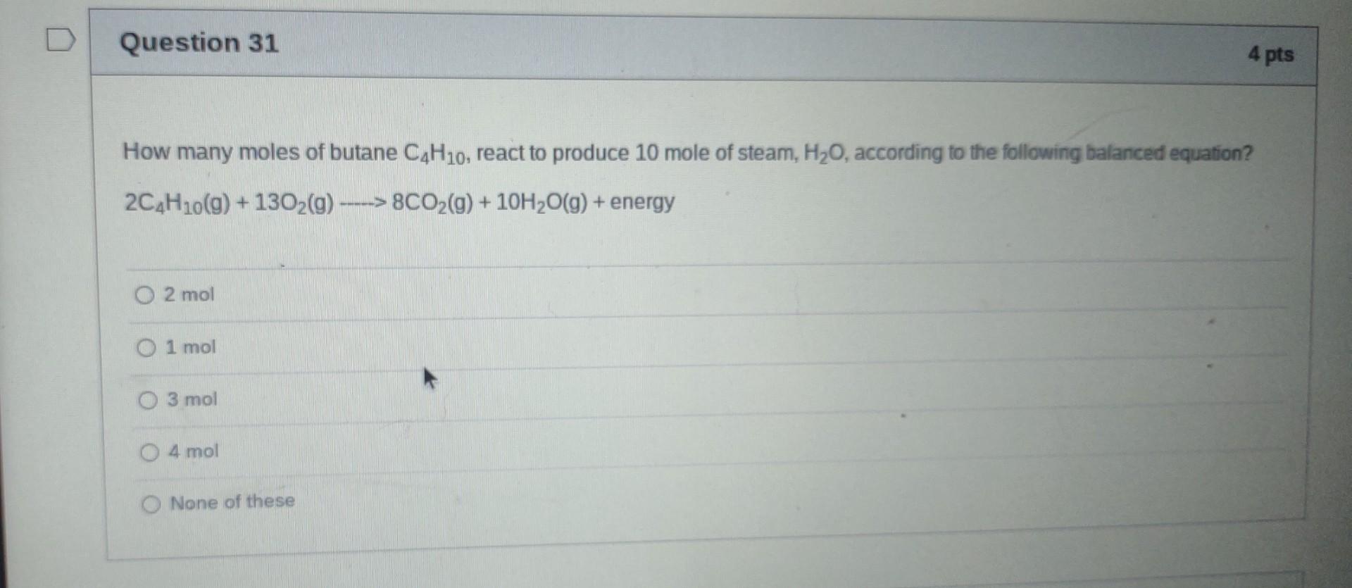 Solved How many moles of butane C4H10, react to produce 10 | Chegg.com