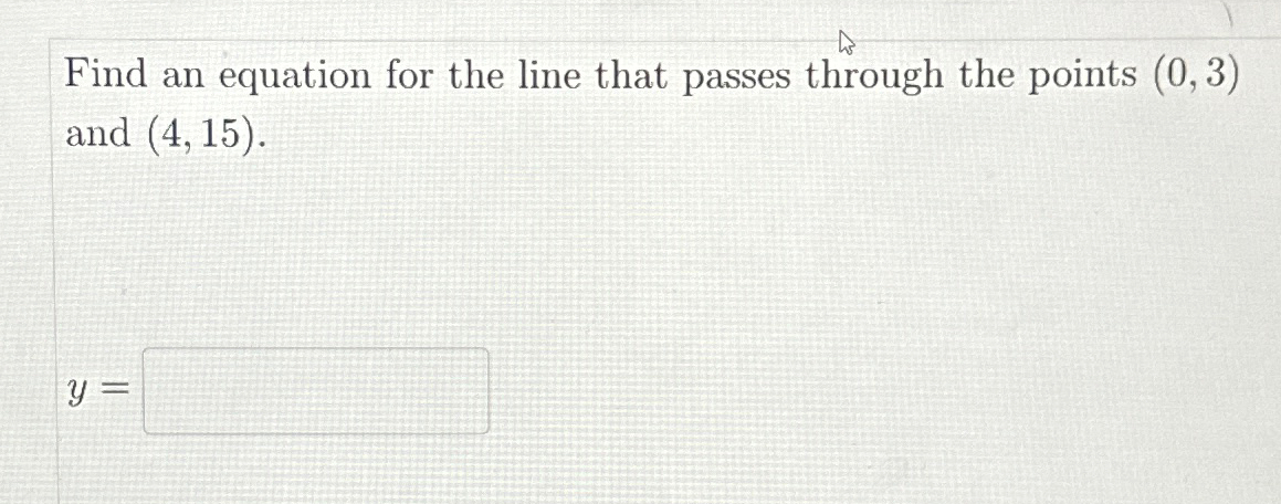 Solved Find an equation for the line that passes through the | Chegg.com