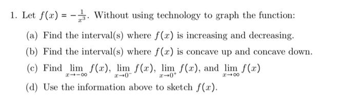 Solved 1. Let f(x)=−x31. Without using technology to graph | Chegg.com