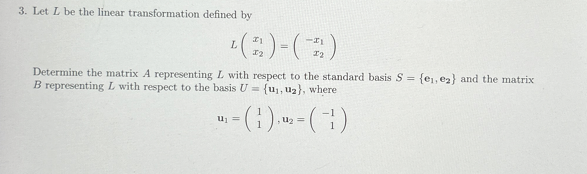 Solved Let L ﻿be the linear transformation defined | Chegg.com