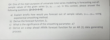 Solved Q4. ﻿One of the main purposes of univariate time | Chegg.com