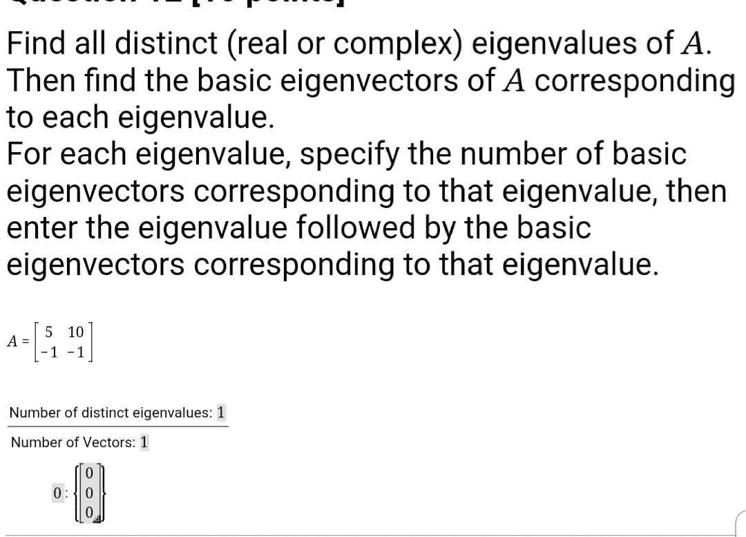 Solved Find all distinct (real or complex) eigenvalues of A. | Chegg.com