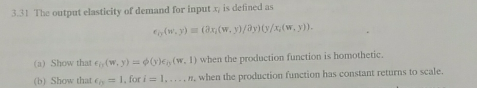 Solved 3.31 ﻿The output elasticity of demand for input xi | Chegg.com