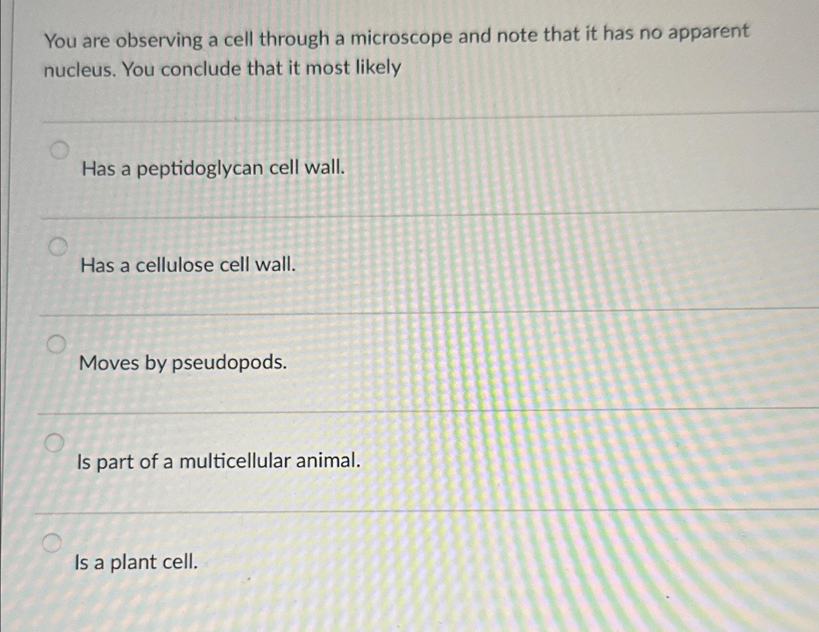 Solved You are observing a cell through a microscope and | Chegg.com