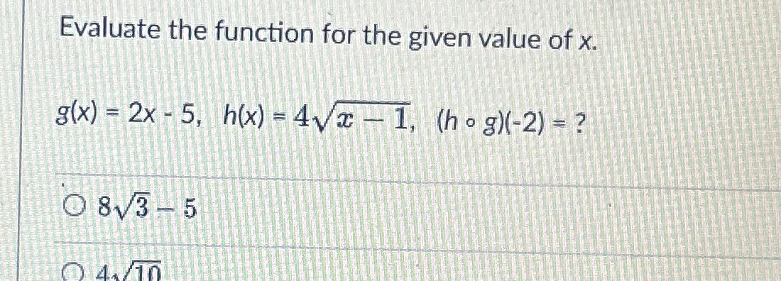 Solved Evaluate the function for the given value of | Chegg.com