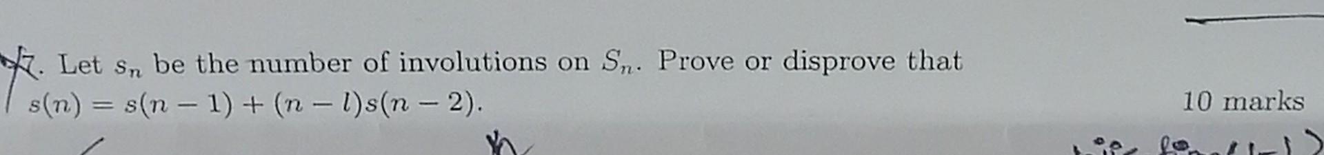 Let sn be the number of involutions on Sn. Prove or | Chegg.com
