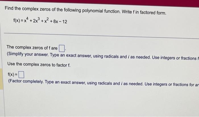 Solved Find the complex zeros of the following polynomial | Chegg.com