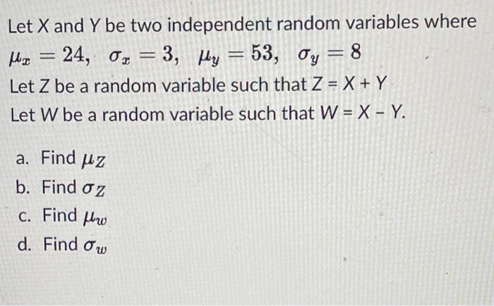 Solved Let X and Y be two independent random variables where | Chegg.com