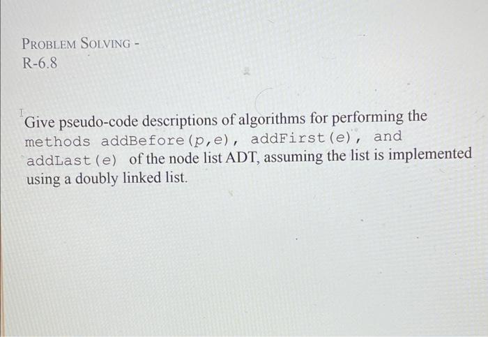 Solved PROBLEM SOLVING - R-6.8 Give pseudo-code descriptions | Chegg.com