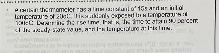 Solved A certain thermometer has a time constant of 15 s and | Chegg.com