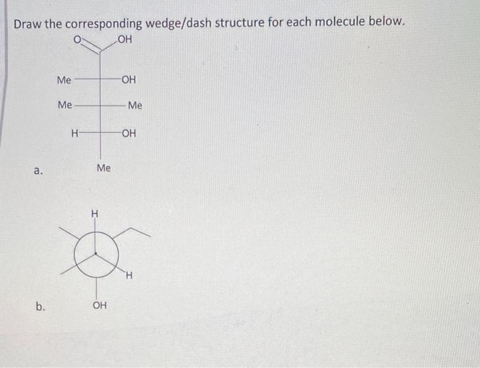 Solved Draw the corresponding wedge/dash structure for each | Chegg.com